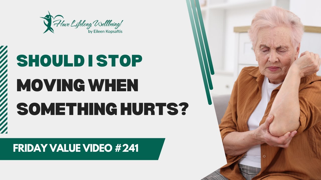Should I Stop Moving When Something Hurts? | 5 Lies About Aging - Part ...