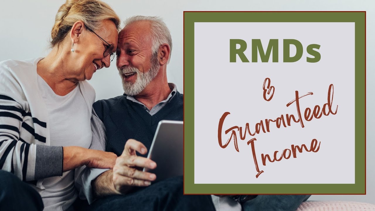 Secure Act 2020, RMDs & Guaranteed Income: Retirement Planning ...