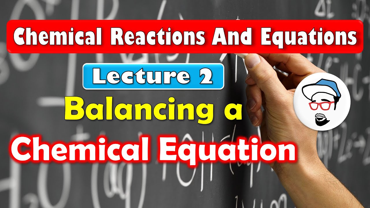 Balancing A Chemical Equation || Chemical Reactions And Equations Class ...