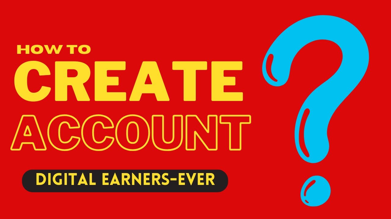 How to Create Account l Digital Earners-Ever - YouTube