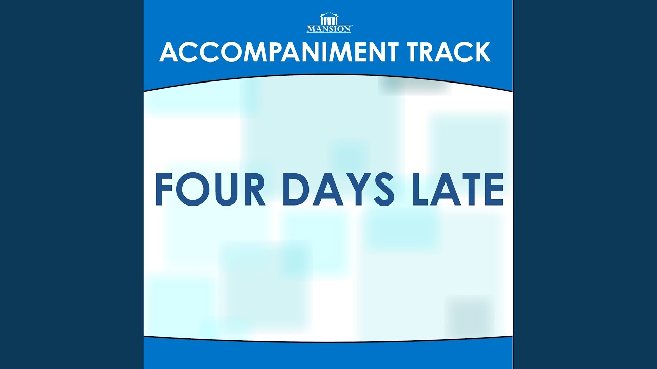Four Days Late (High Key C-Db-D with BGVs) - YouTube