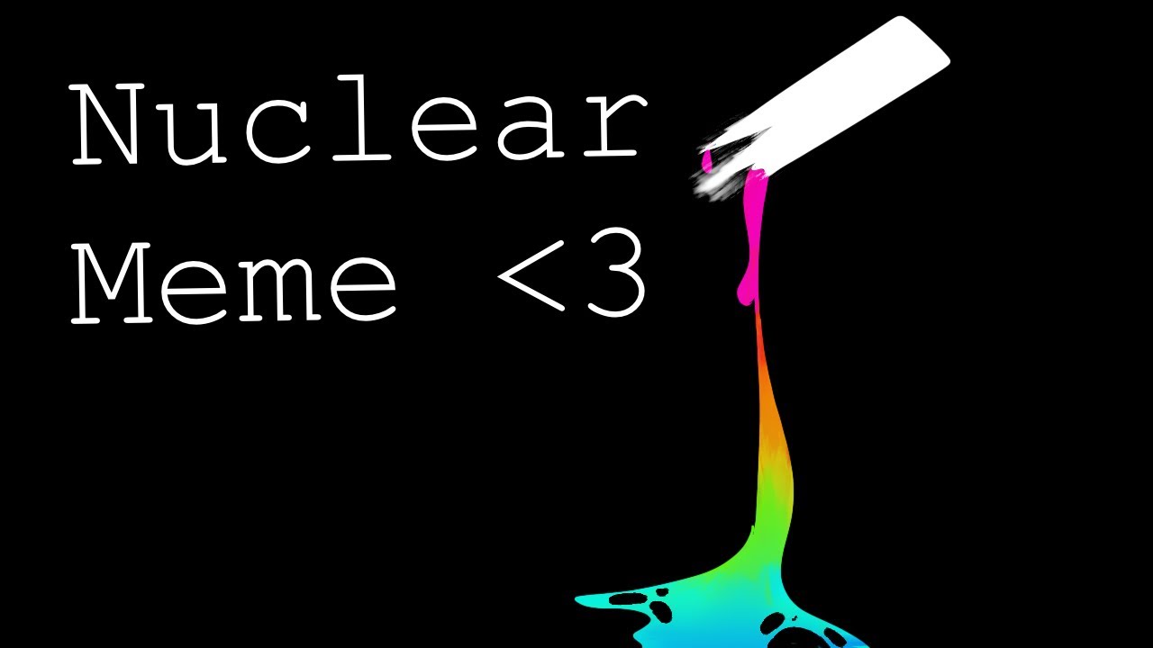 Nuclear meme - YouTube