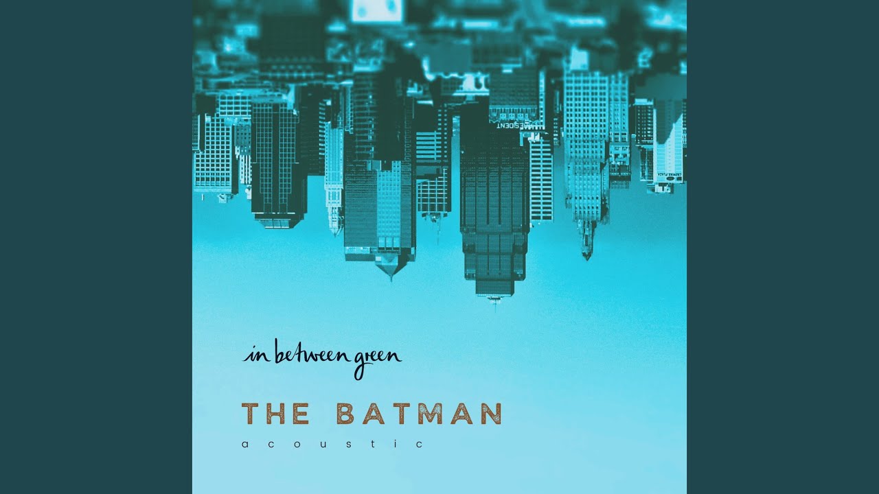 The Batman - Acoustic - YouTube
