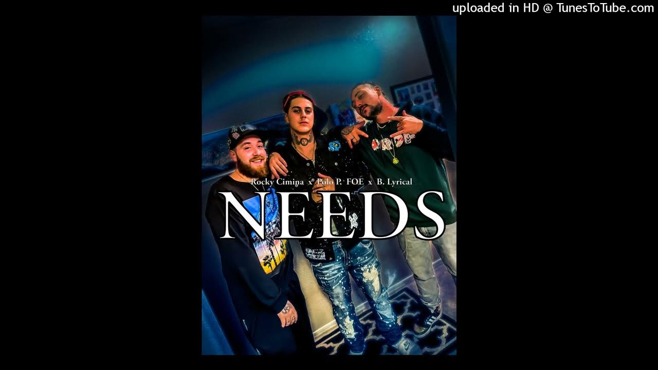Polo P. FOE - NEEDS Ft. Rocky Cimina & B. Lyrical - YouTube