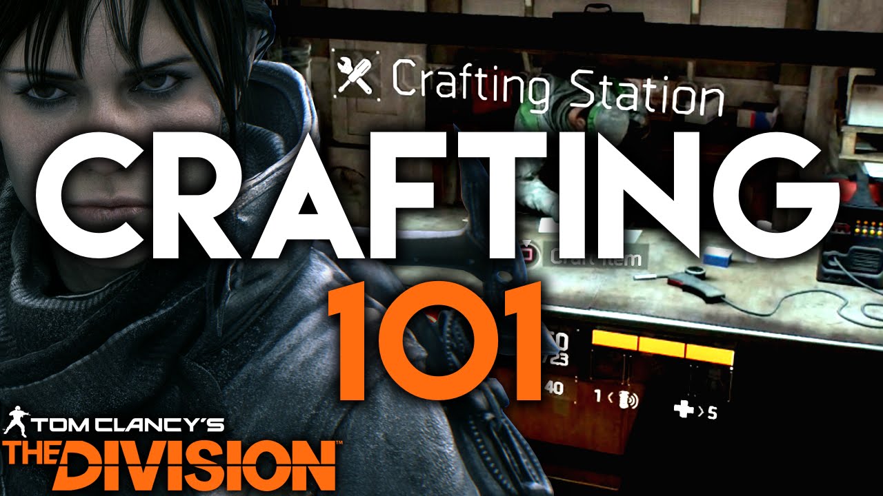 The Division | Crafting 101, Details & Breakdown - YouTube