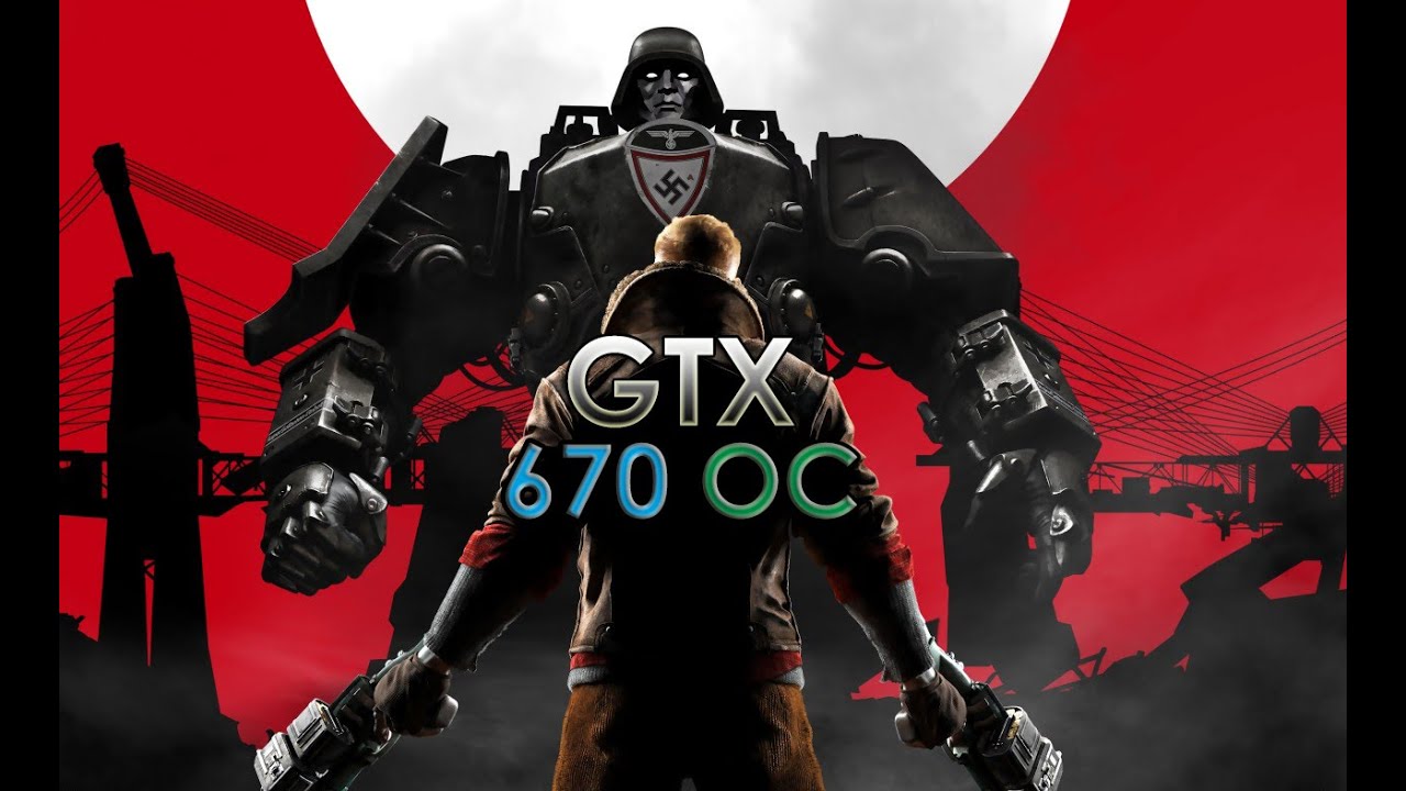 Wolfenstein: The New Order (GTX 670 OC) - YouTube