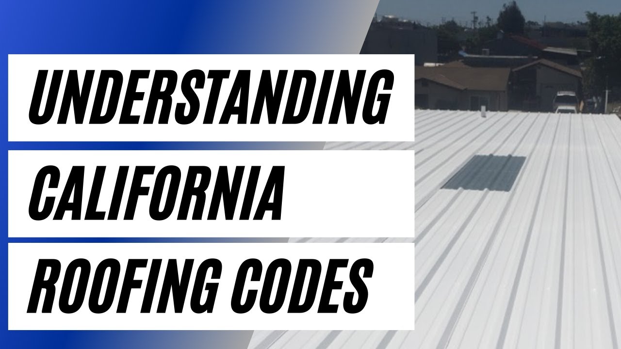 Understanding California Roofing Codes - YouTube