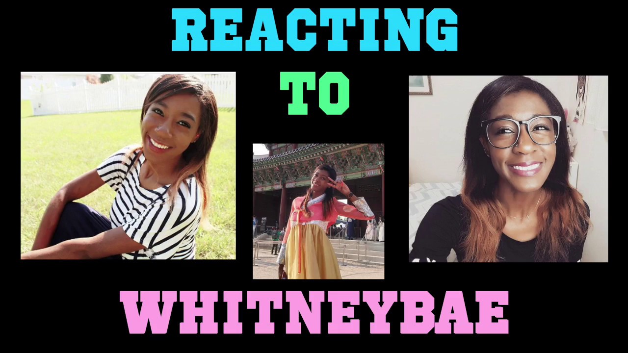REACTING TO WHITNEY BAE! - YouTube