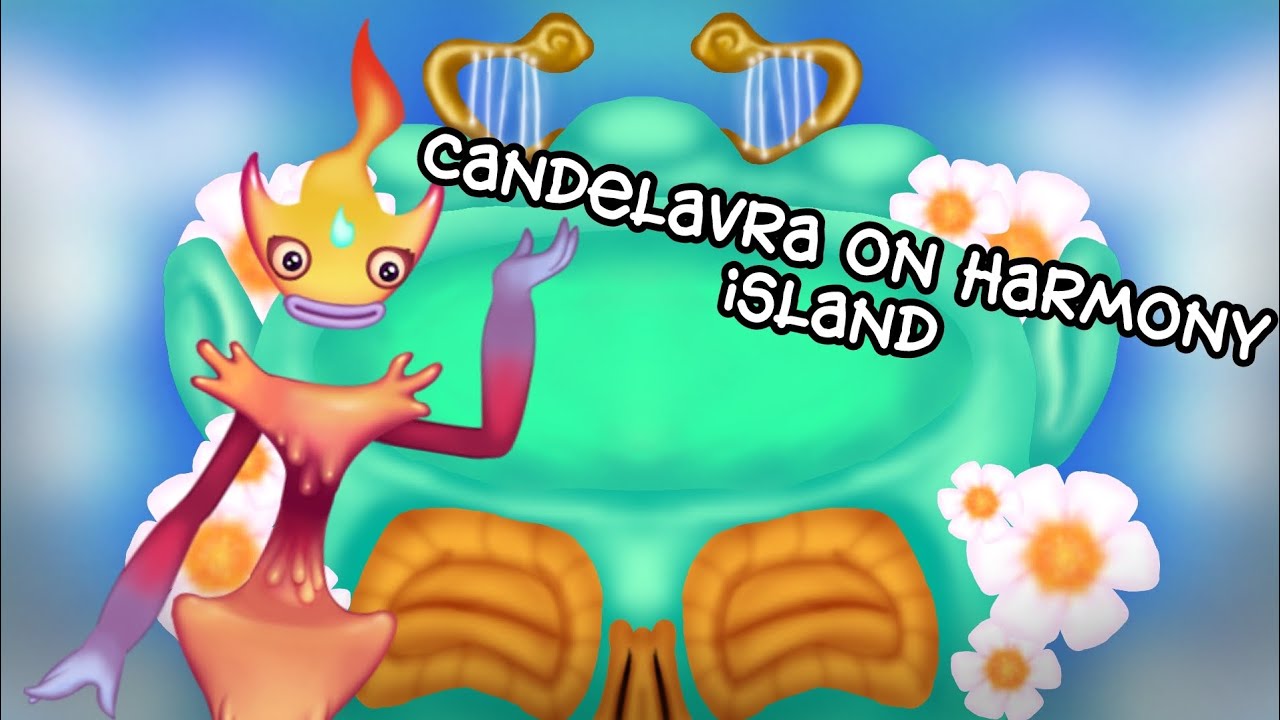 CANDELAVRA ON HARMONY ISLAND!? - YouTube