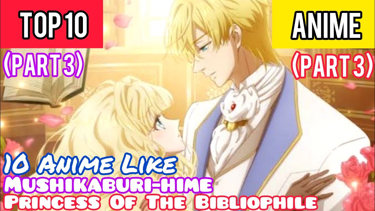 10 Anime Like Princess Of The Bibliophile - YouTube