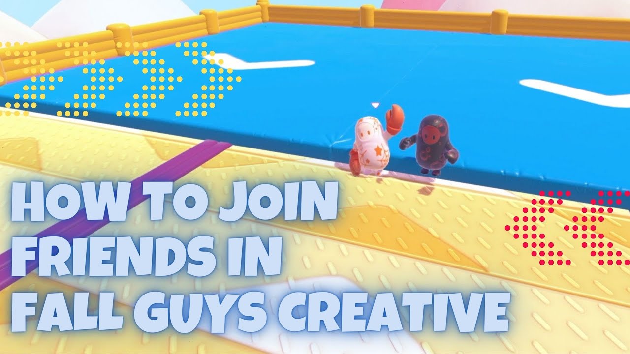 How to join friends in fall guys creative mode - YouTube