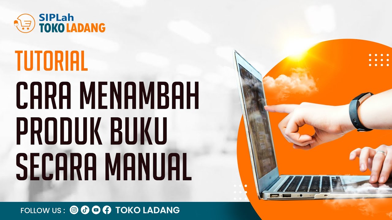 TUTORIAL CARA MENAMBAH PRODUK BUKU SECARA MANUAL di SIPLah TOKO LADANG ...