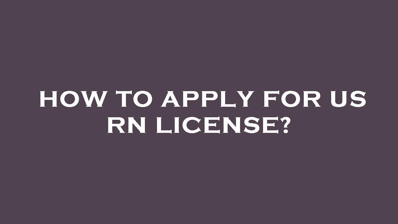 How to apply for us rn license? - YouTube