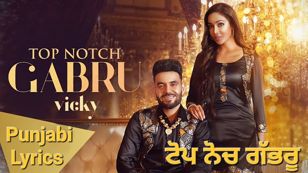 Top Notch Gabru | Vicky | Kaptaan | Punjabi Lyrics Video | Latest ...