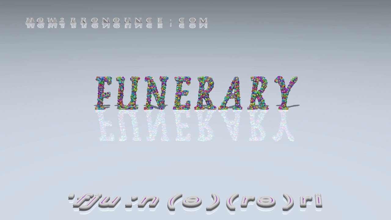 funerary - pronunciation + Examples in sentences and phrases - YouTube