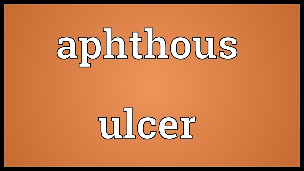 Aphthous Ulcer Meaning YouTube aphthous-ulcer-meaning-youtube