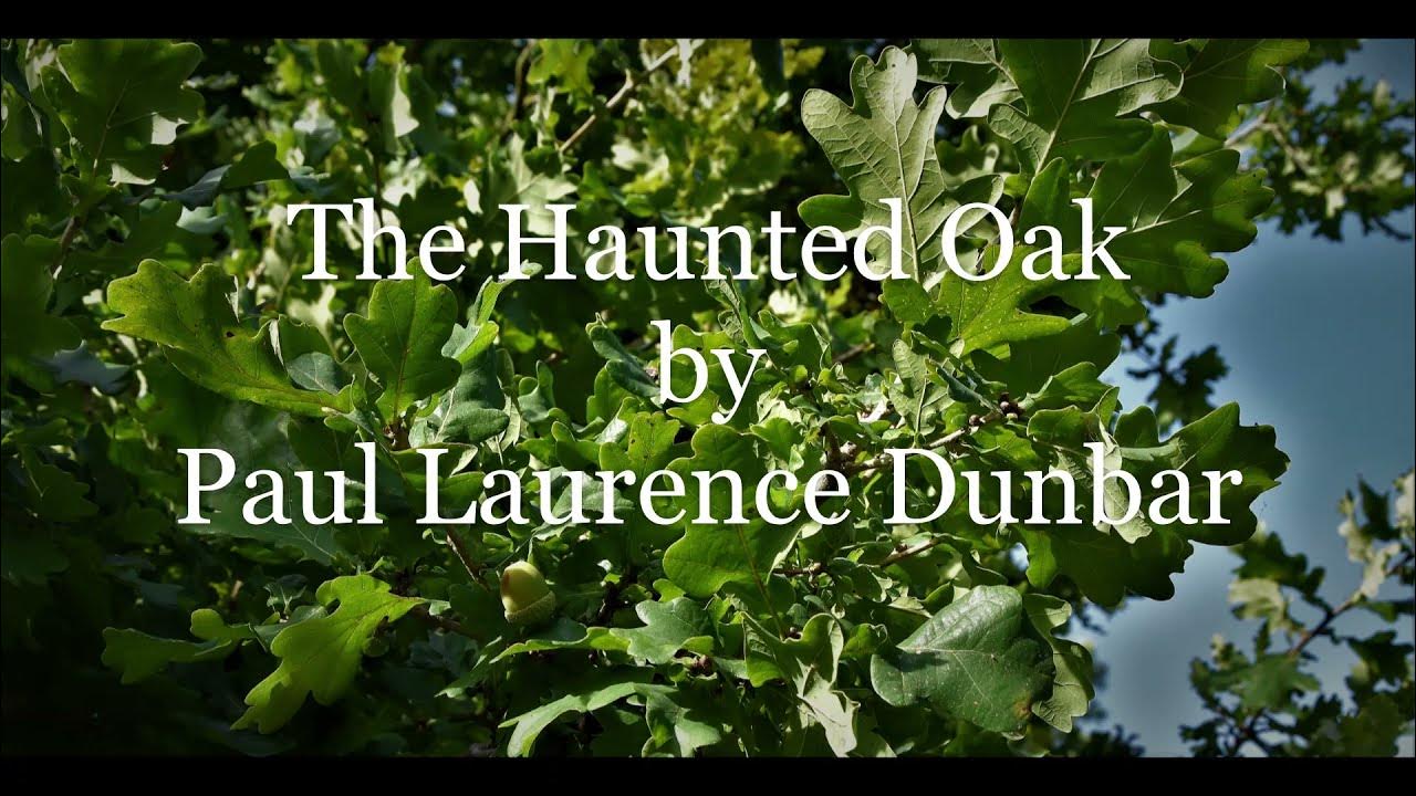 The Haunted Oak by Paul Laurence Dunbar - YouTube