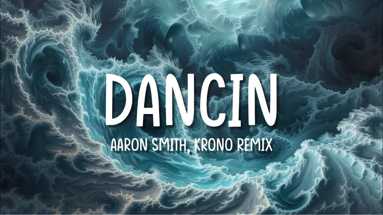 Aaron Smith - Dancin (KRONO Remix) - Lyrics - YouTube