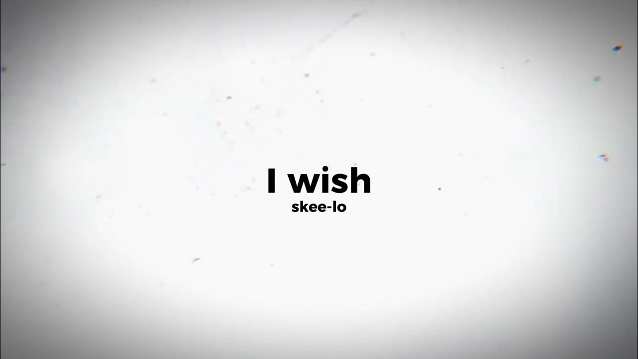 I wish (Skee-lo) (Sped up) - YouTube