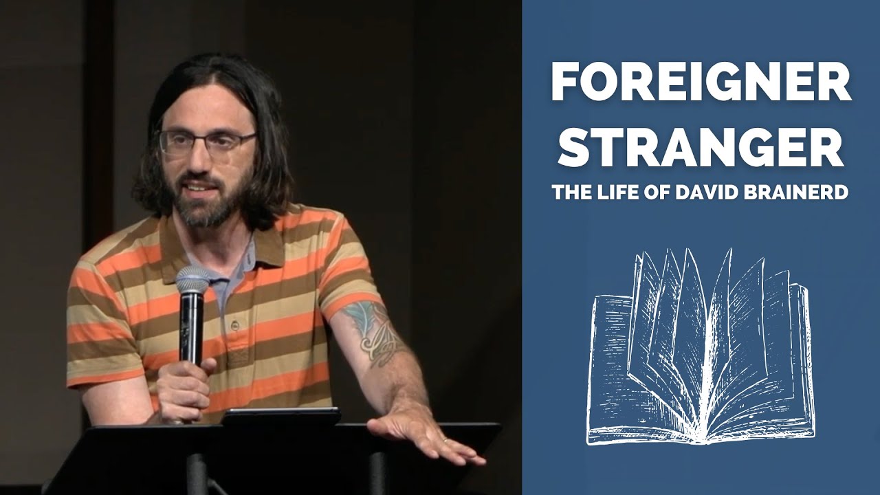 A Foreigner & A Stranger: The Life of David Brainerd - YouTube