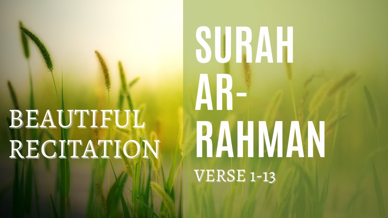 Surah Ar Rahman (55)| Verse 1-13| Beautiful Recitation| English ...