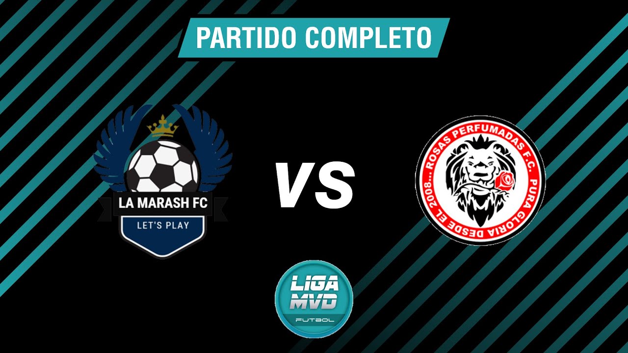 La Marash FC (6-1) Rosas Perfumadas I Partido Completo - YouTube