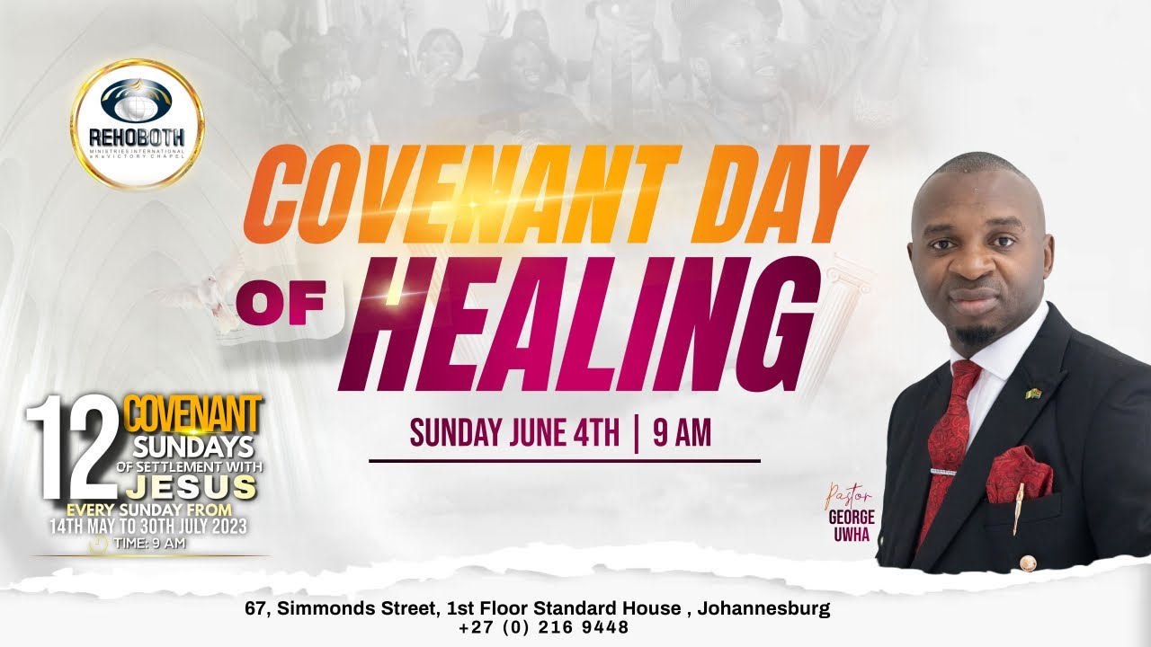 Covenant Day of Healing || Sunday 4th June 2023 || 12 Covenant Sundays ...