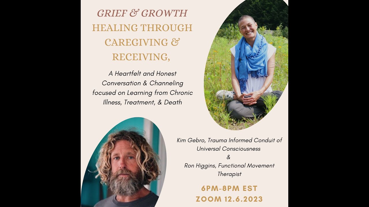 Grief & Growth: Healing & Learning through Caregiving & Receiving - YouTube