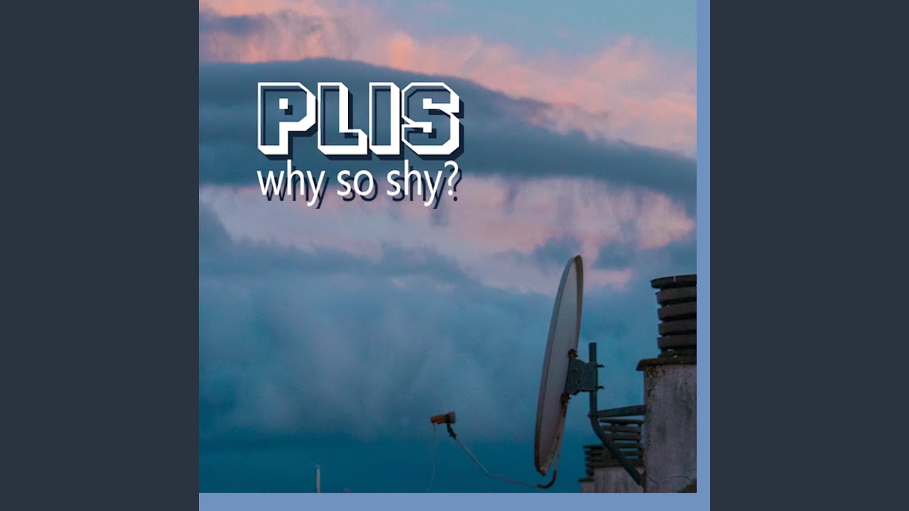 Why So Shy? - YouTube
