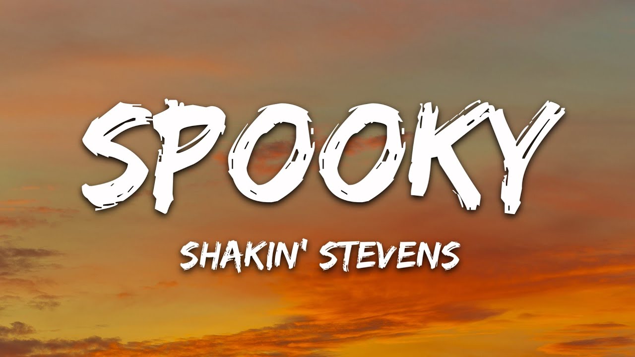Shakin' Stevens - Spooky (Lyrics) - YouTube