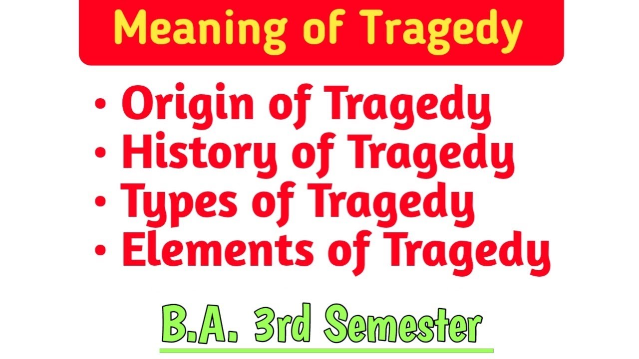 what is tragedy/Types of tragedy/origin of tragedy/History of tragedy/Meaning of tragedy - YouTube