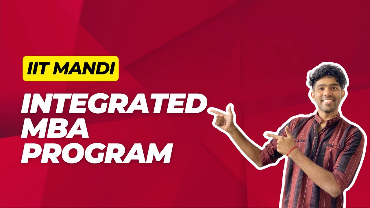 Tech Driven Programs at IIT Mandi: 5-Year Integrated MBA in Data ...