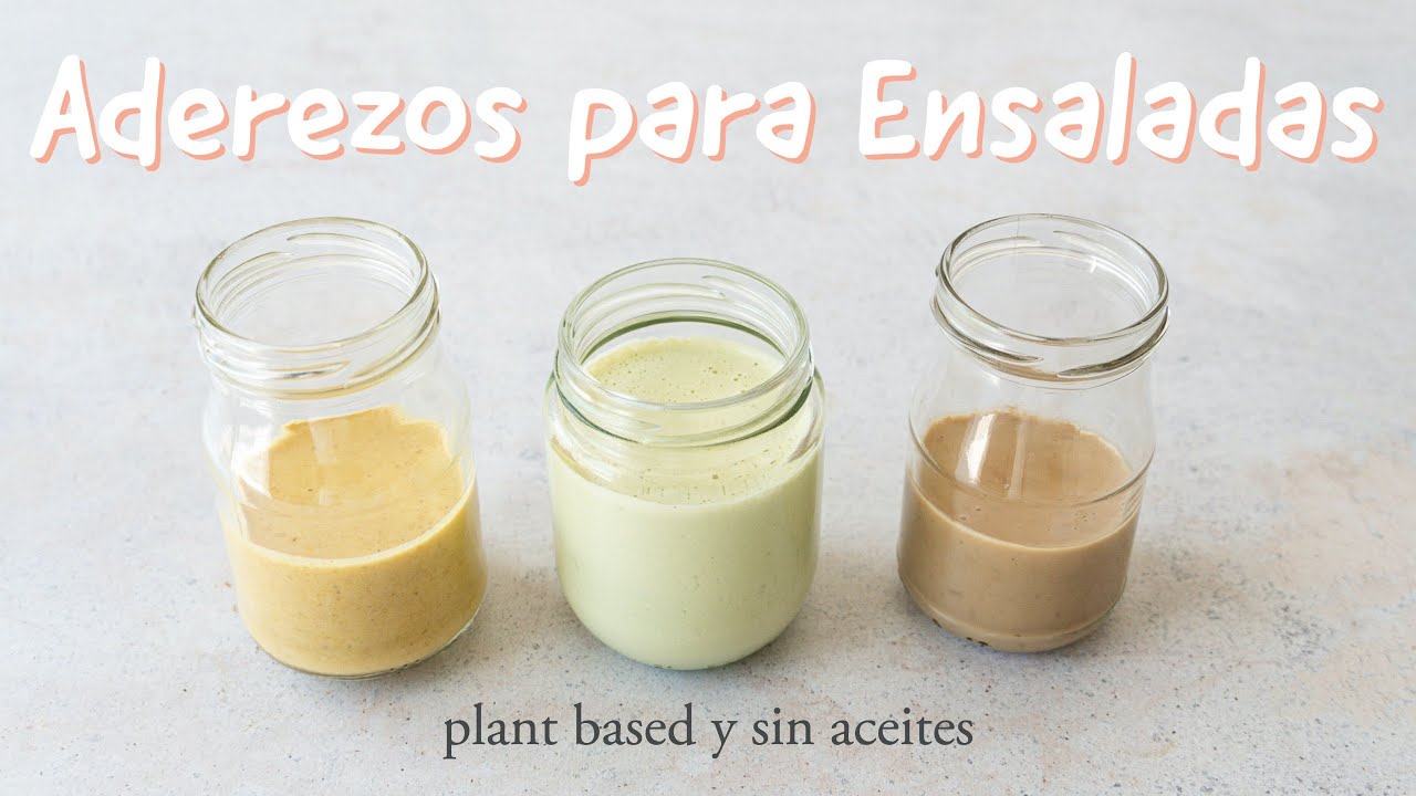3 ADEREZOS SIN ACEITE PARA ENSALADAS O VEGETALES - ADEREZOS VEGANOS Y ...