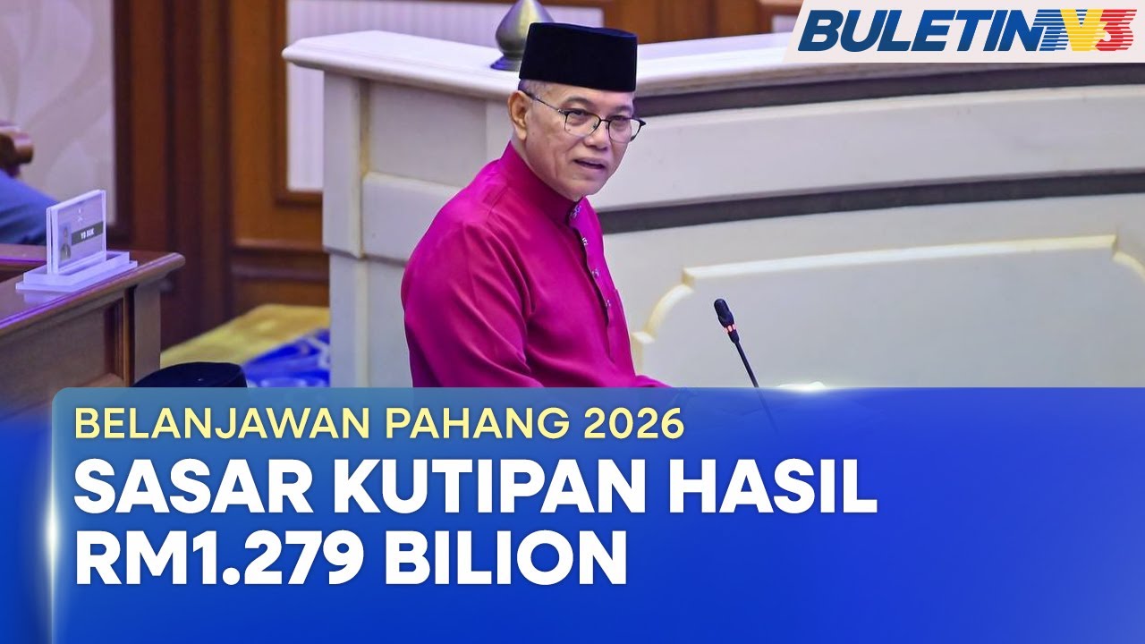 BELANJAWAN PAHANG 2026 | Bersandarkan 7 Teras Utama, Sasar Kutipan ...
