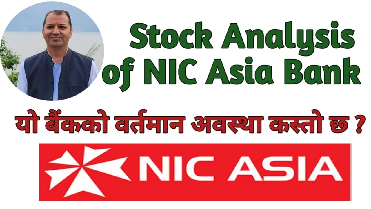 Stock Analysis of NIC Asia Bank. NIC Asia Bank को वर्तमान अवस्था कस्तो ...