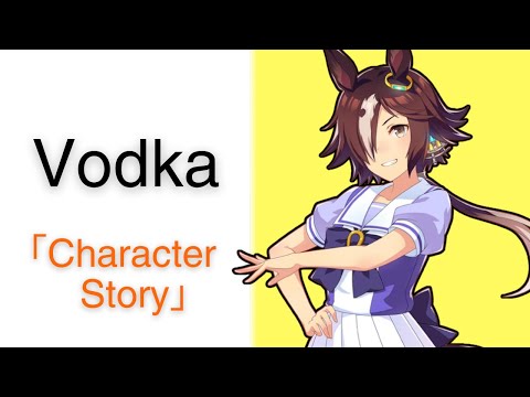 Vodka【Character Story】| Umamusume