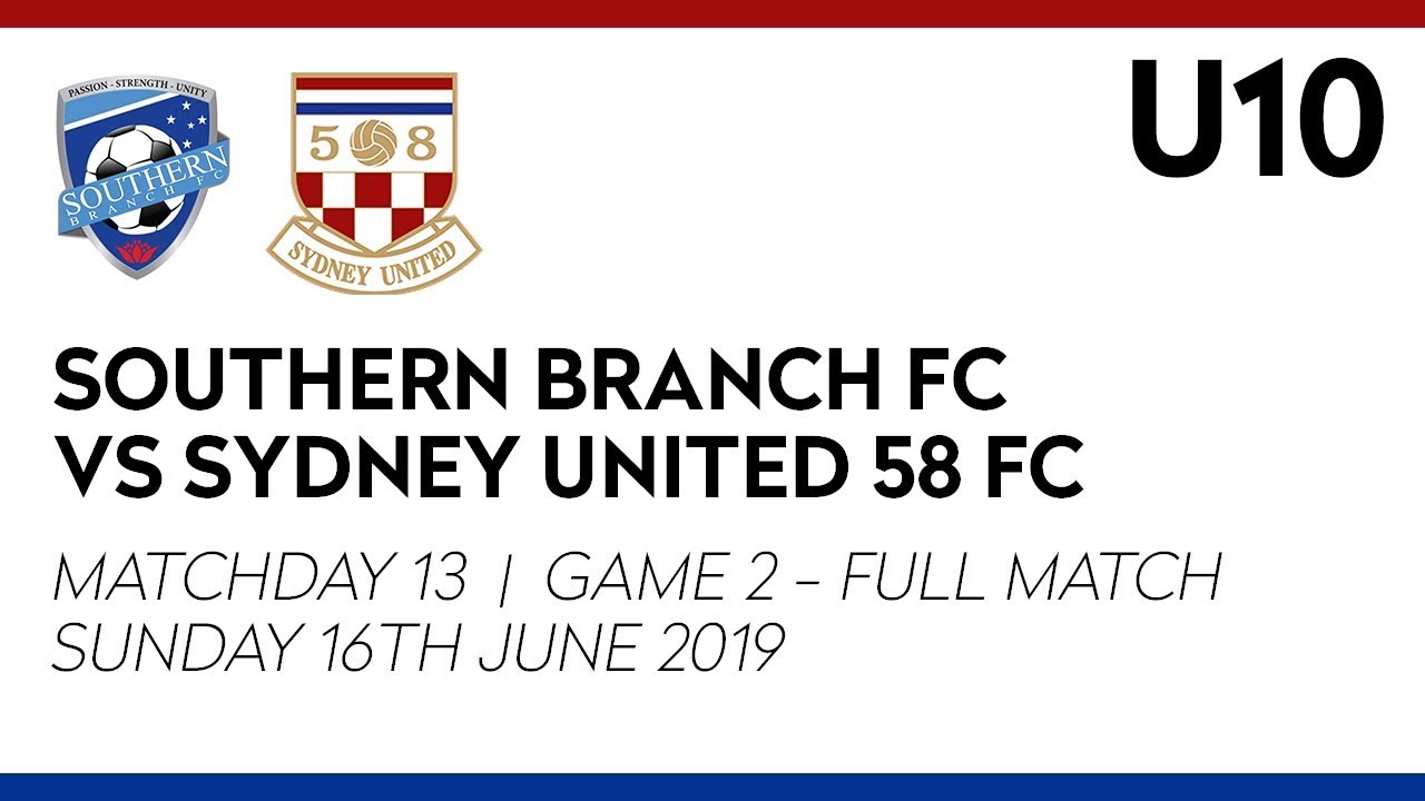 (16/06/2019) Southern Branch FC vs Sydney United 58 FC (U10 Game 2 ...