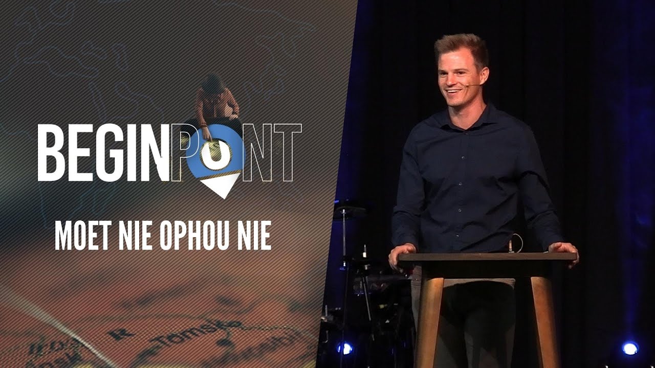 Moet Nie Ophou Nie | Beginpunt | Deel 6 - YouTube