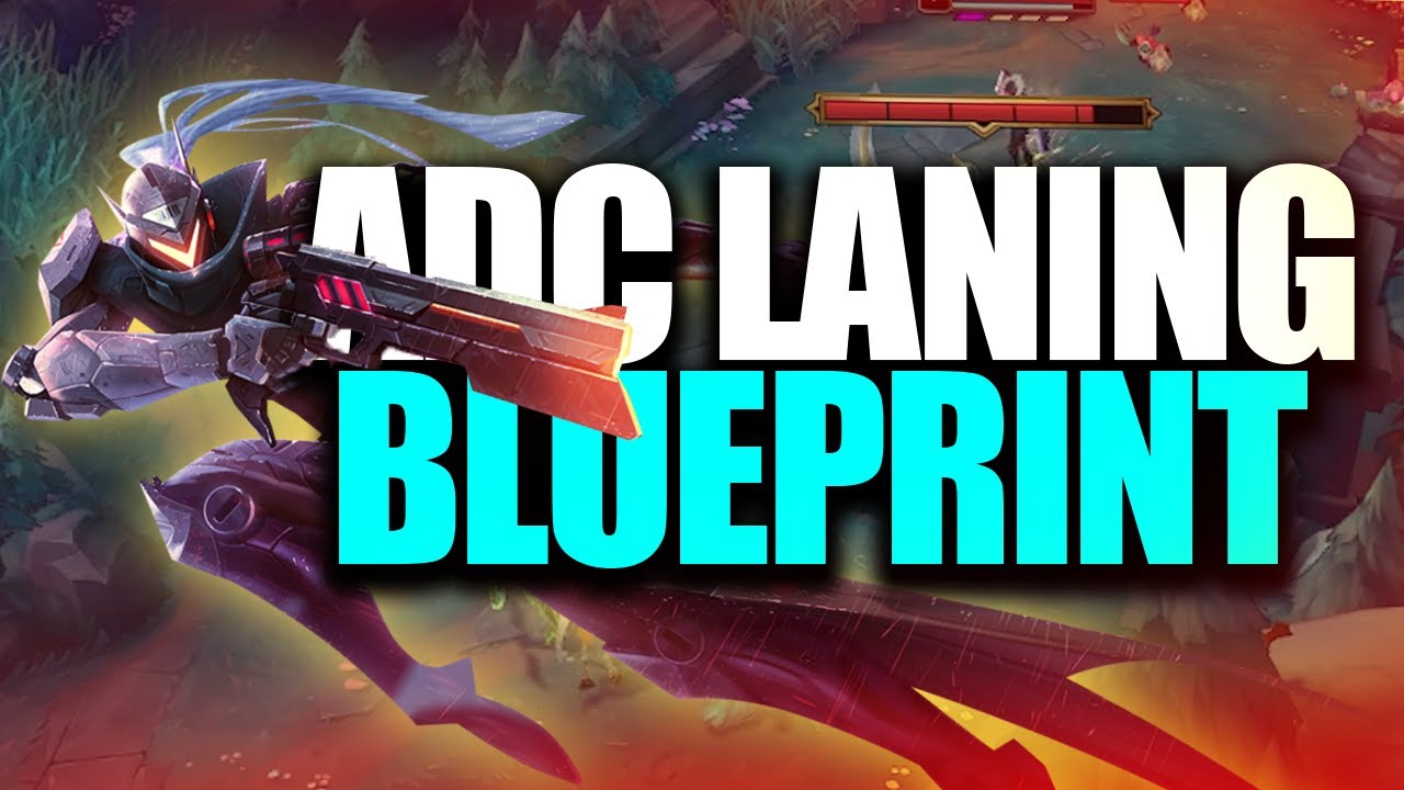 How To Lane as ADC like a Pro [EDUCATIONAL BLUEPRINT] - YouTube