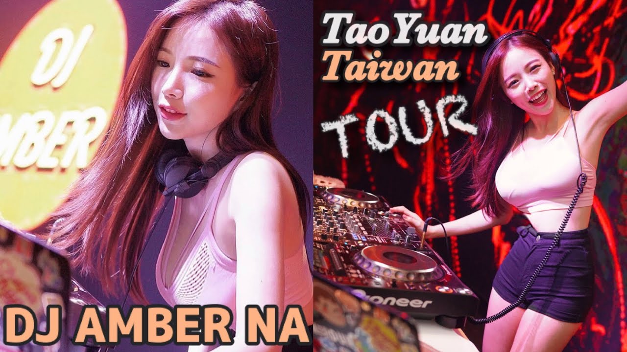 SHOW 10 DJ AMBER NA TaoYuan Taiwan Tour🎧 - YouTube