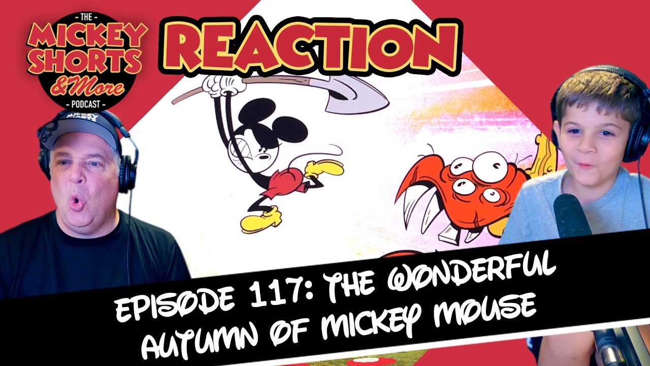 Mickey Shorts and More Video Reaction Podcast: The Wonderful AUTUMN of ...