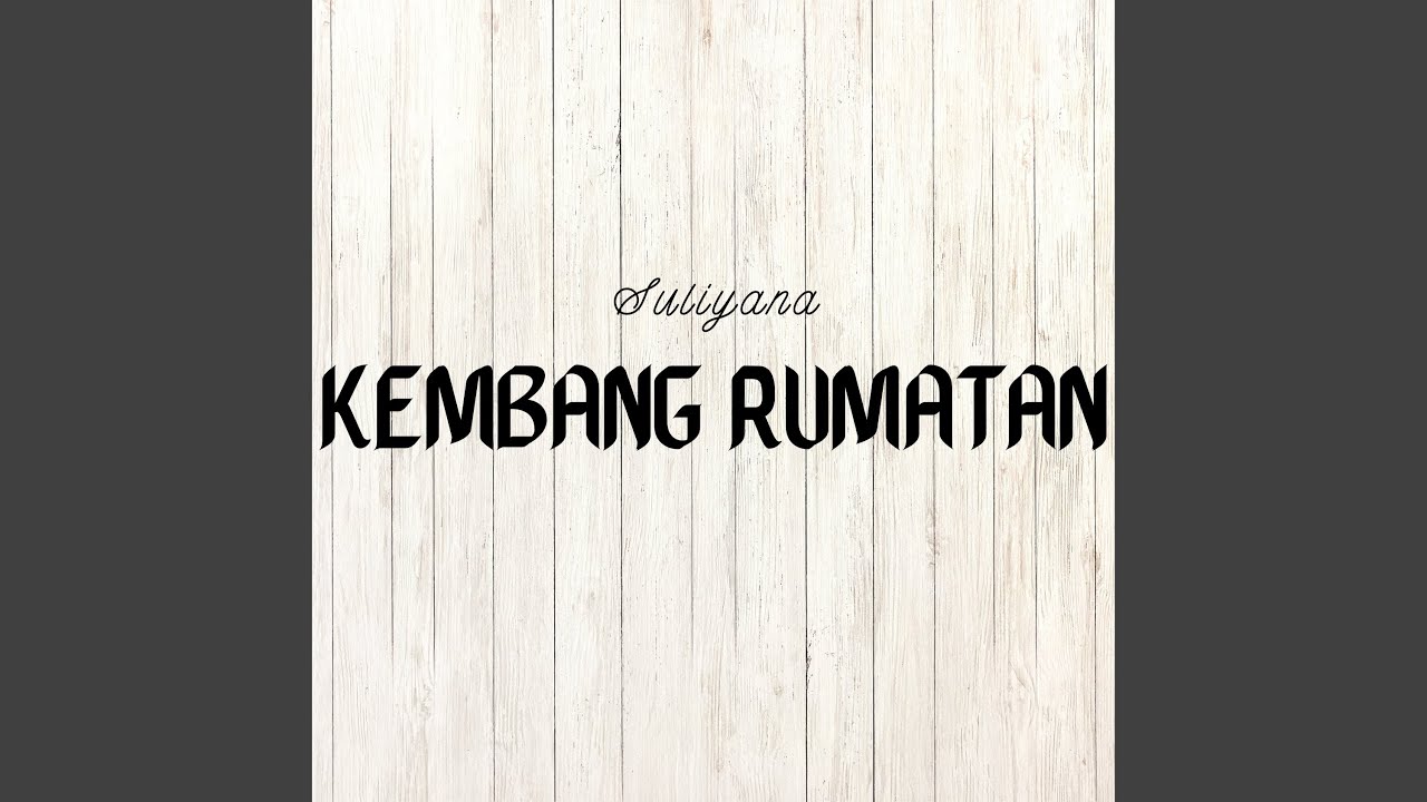 Kembang Rumatan - YouTube