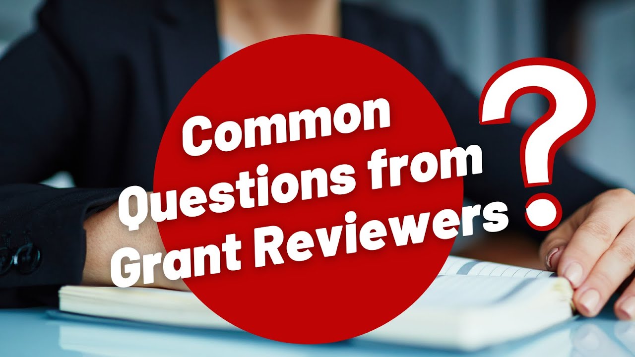 Common Questions from Grant Reviewers: What to Expect - YouTube