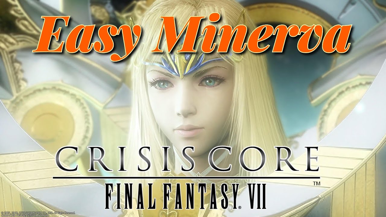 Easy Minerva - Crisis Core : Final Fantasy 7 Reunion - YouTube