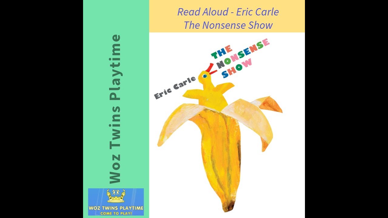 Read Aloud - Eric Carle, The Nonsense Show - YouTube
