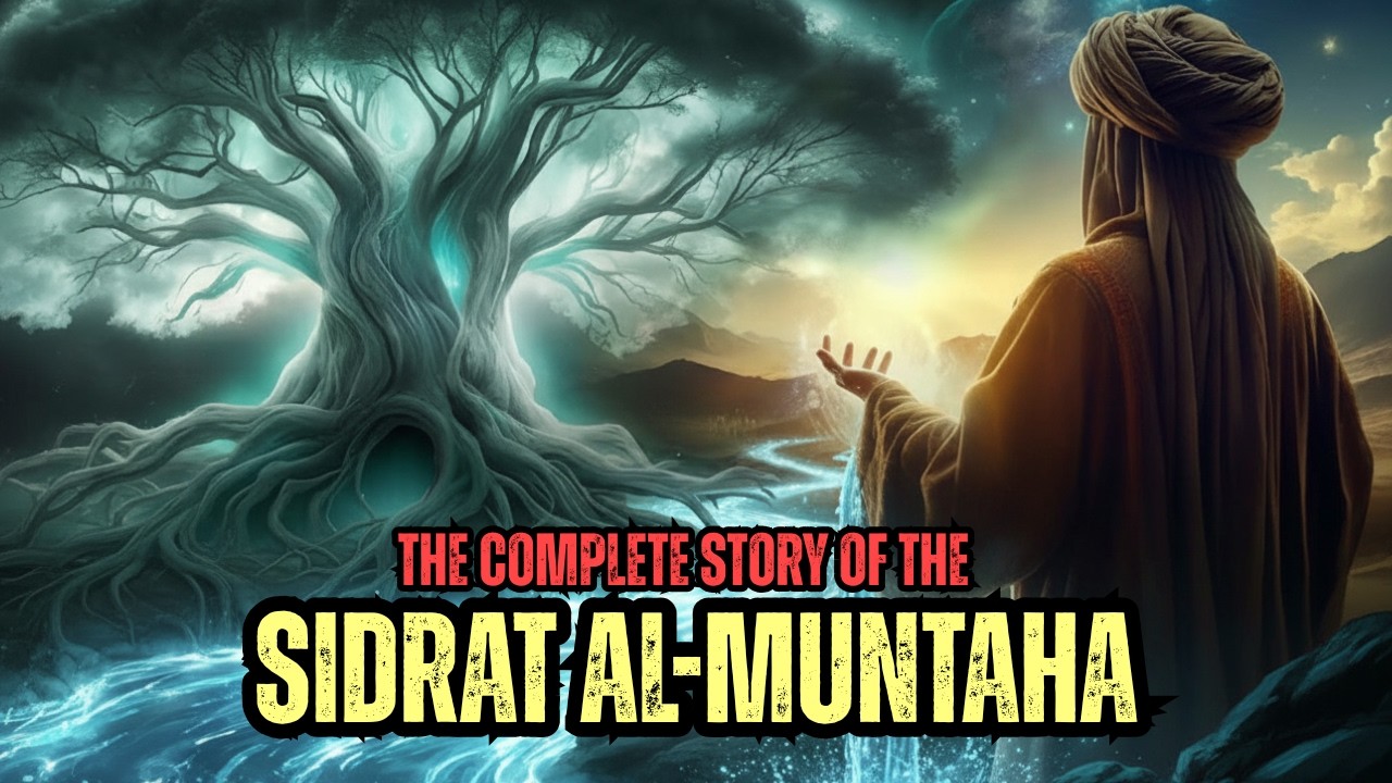 The Hidden Secrets of Sidrat Al- Muntaha | The Tree Beyound The Seventh ...