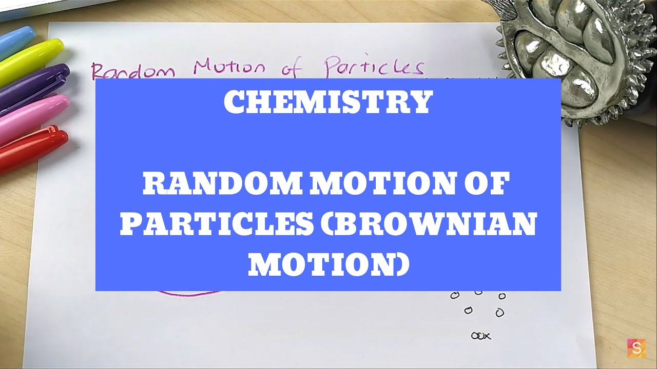 IGCSE Chemistry Random Motion of Particles | Brownian Motion Chapter 1 ...