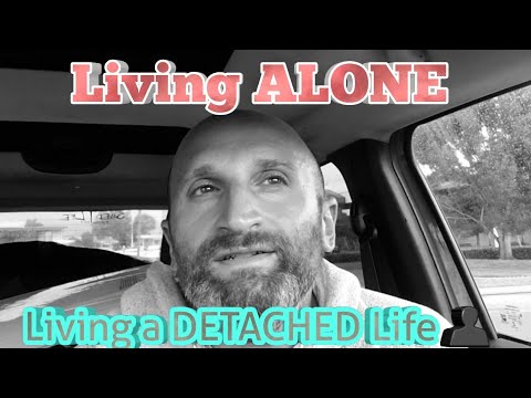 Living ALONE | Living a DETACHED Life 👤 - YouTube