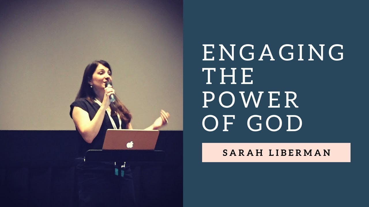 Engaging The Power Of God - Sarah Liberman - YouTube