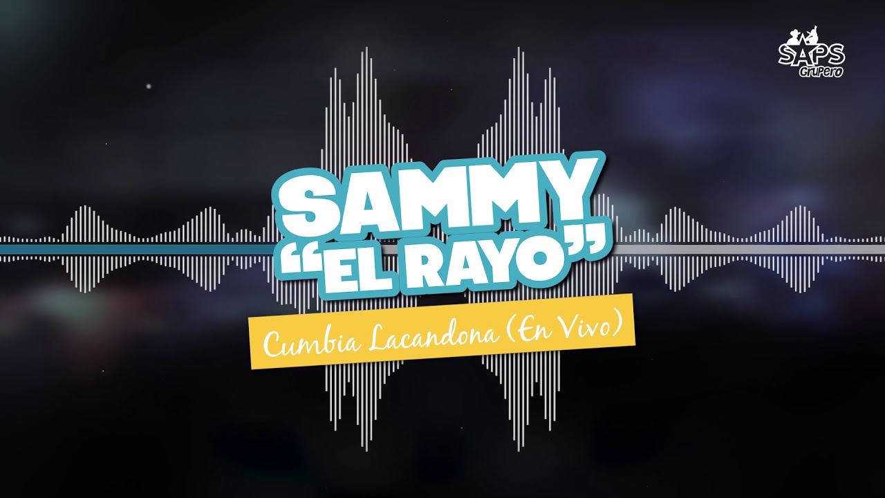 Sammy El Rayo - Cumbia Lacandona (En Vivo) - Video Lyric - YouTube